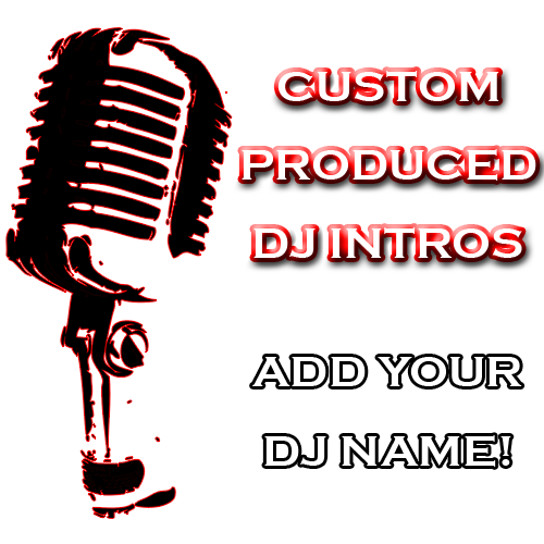 Add Your DJ Name - Custom Produced DJ Intros